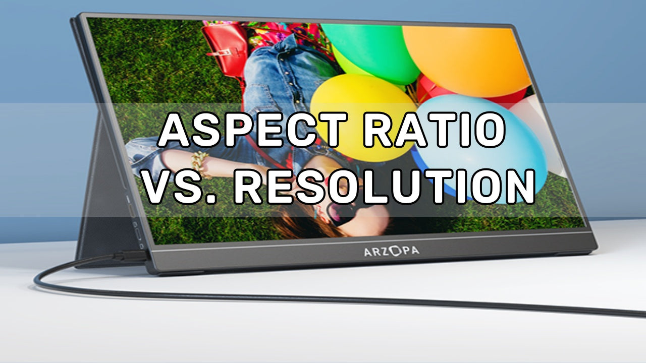 Aspect Ratio vs Resolution: A Comprehensive Guide - Arzopa