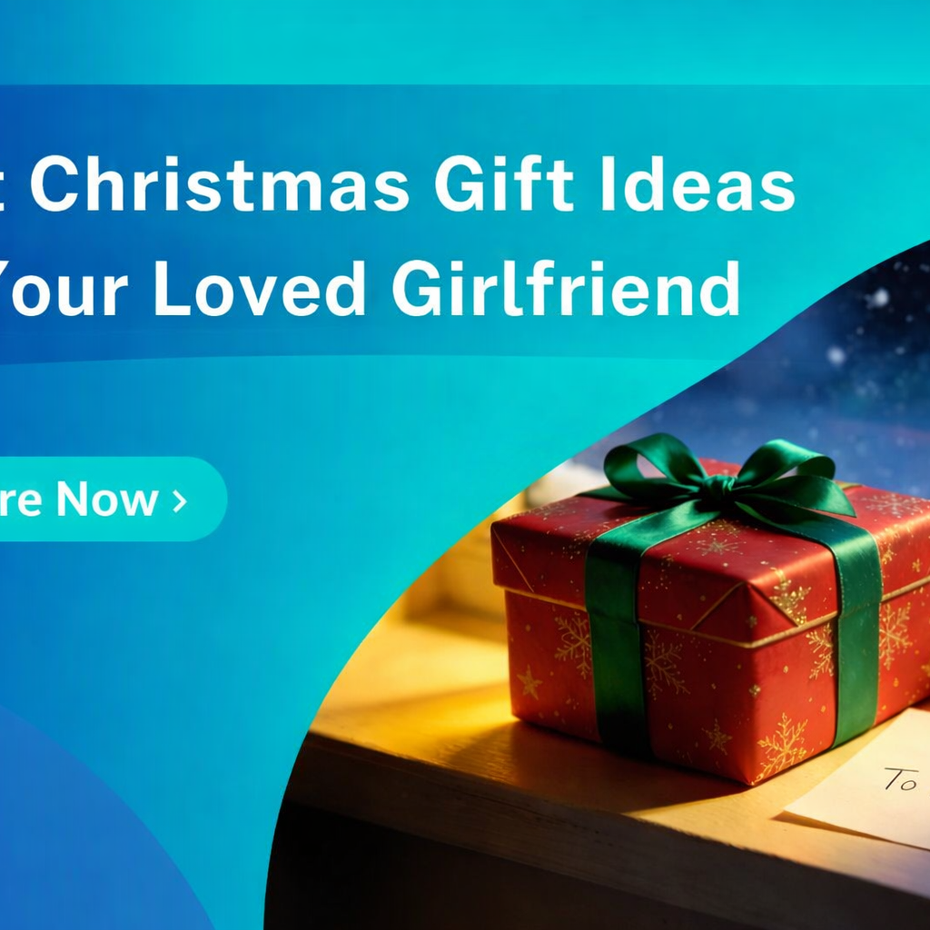 Christmas Gifts for Girlfriend: 10 Thoughtful Ideas She'll Love in 2025 ...