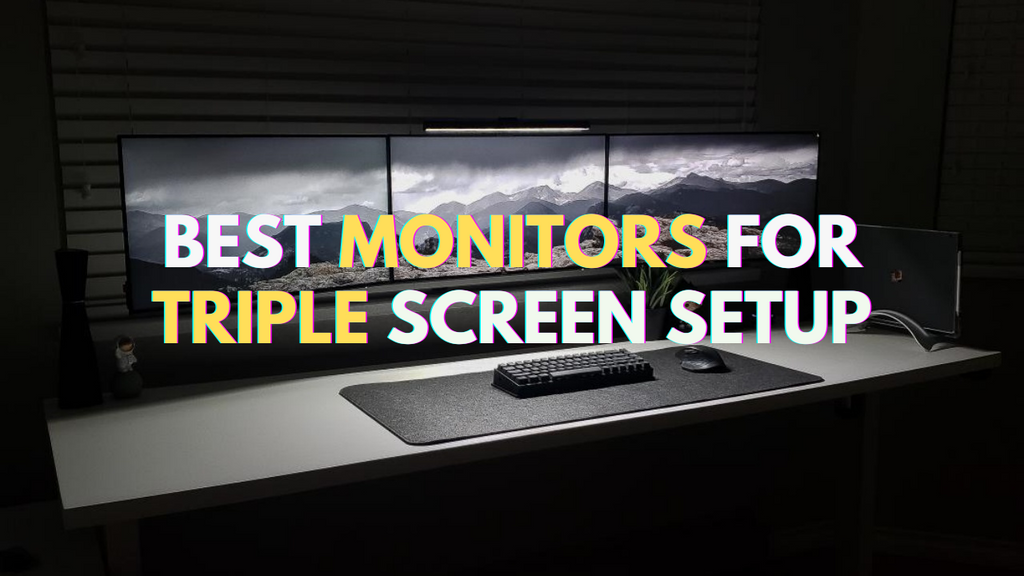 How to Find the Best Monitors for Triple Screen Setup [2024] – Arzopa