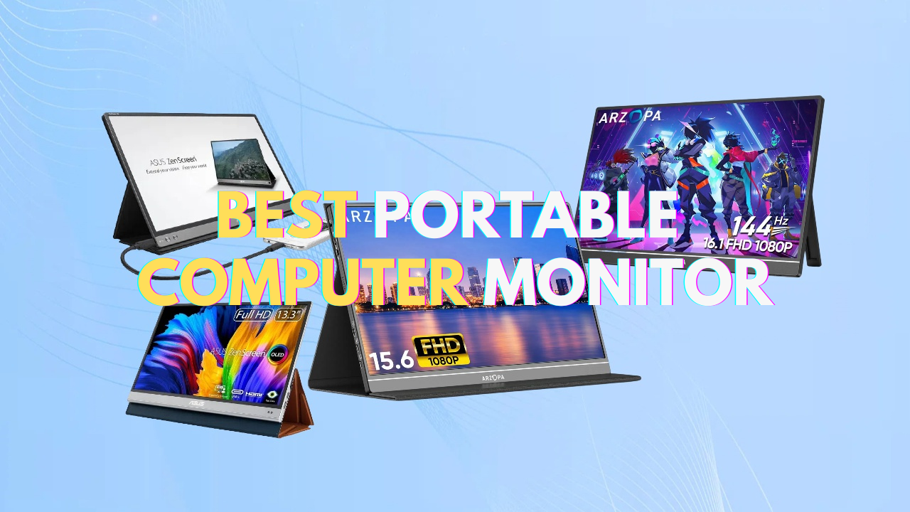 Ultimate Guide to Best Portable Computer Monitor in 2024 – Arzopa