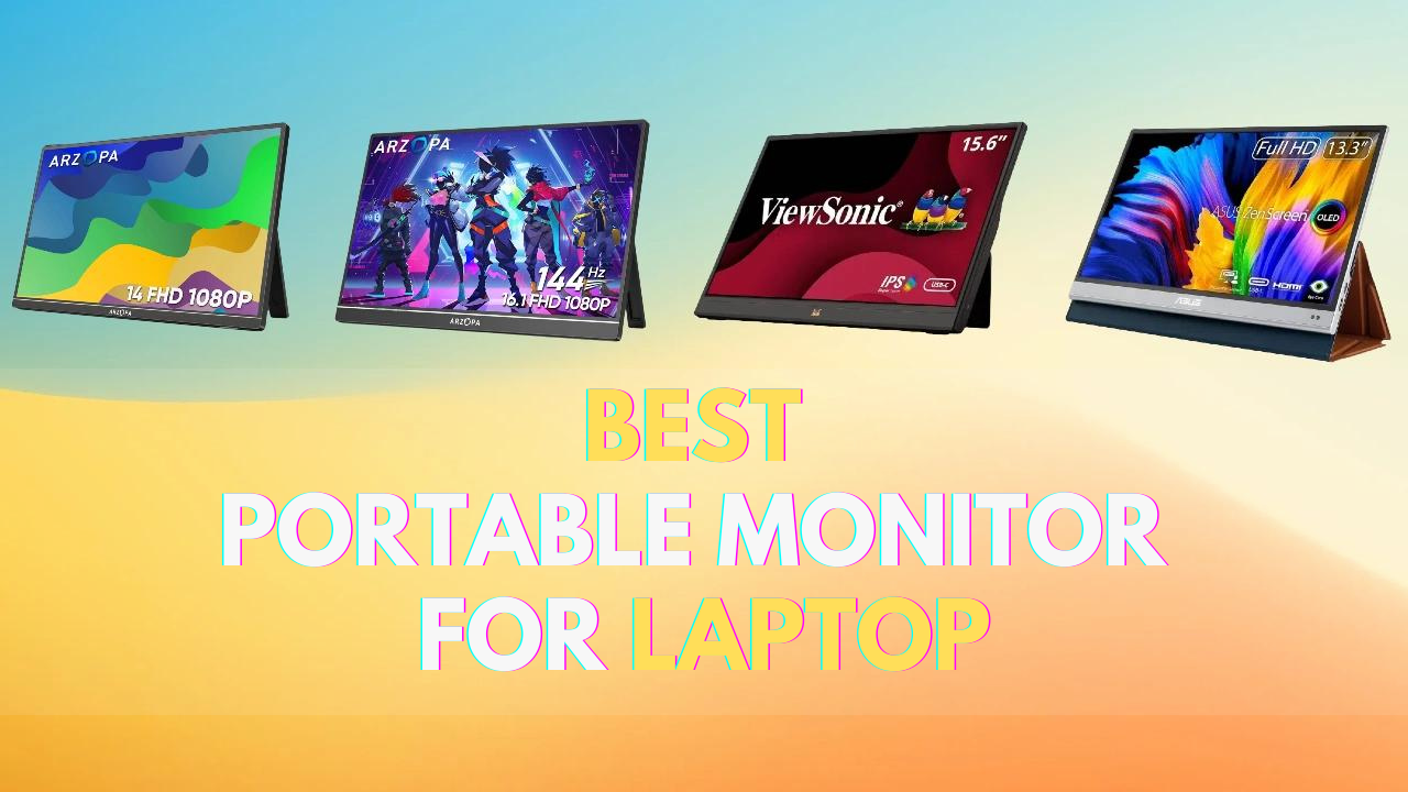 How to Choose the Best Portable Monitor for Your Laptop – Arzopa