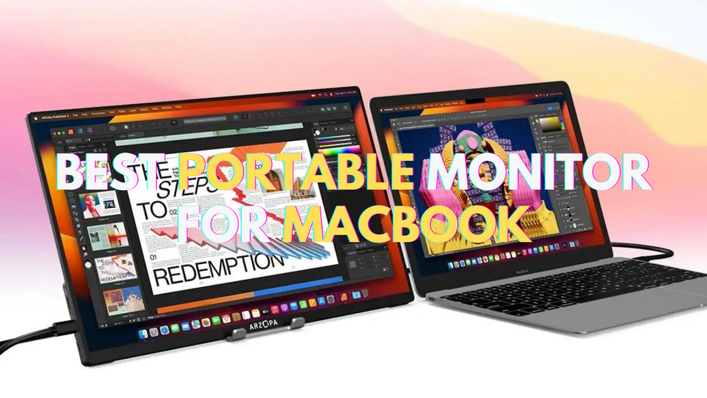 Ultimate Guide to Find the Best Portable Monitor for MacBook – Arzopa