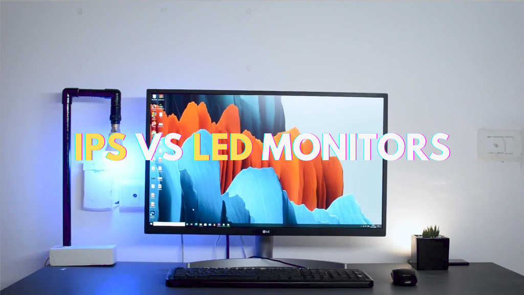 IPS Monitor vs LED Monitor: Which is Better? – Arzopa