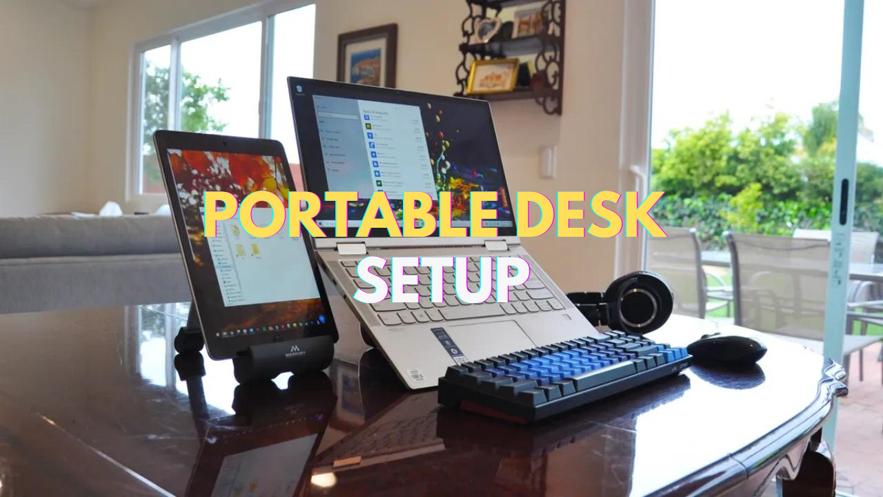 The Ultimate Guide to Creating a Portable Desk Setup for Digital Nomads ...