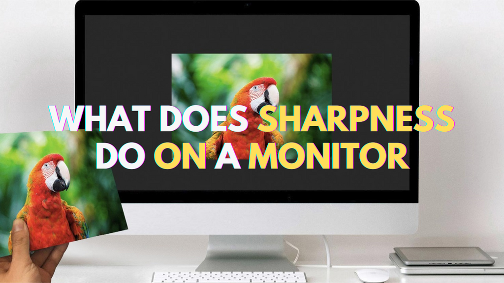 What Does Sharpness Do on a Monitor: The Ultimate Guide to Optimal Dis ...