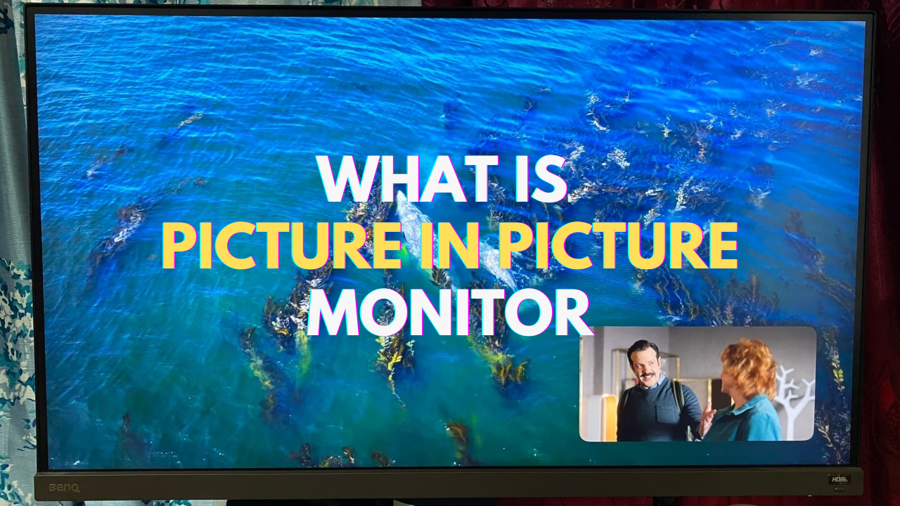 What is a Picture-in-Picture (PiP) Monitor and How Does it Work? – Arzopa